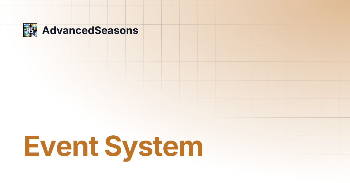 Event System | AdvancedSeasons