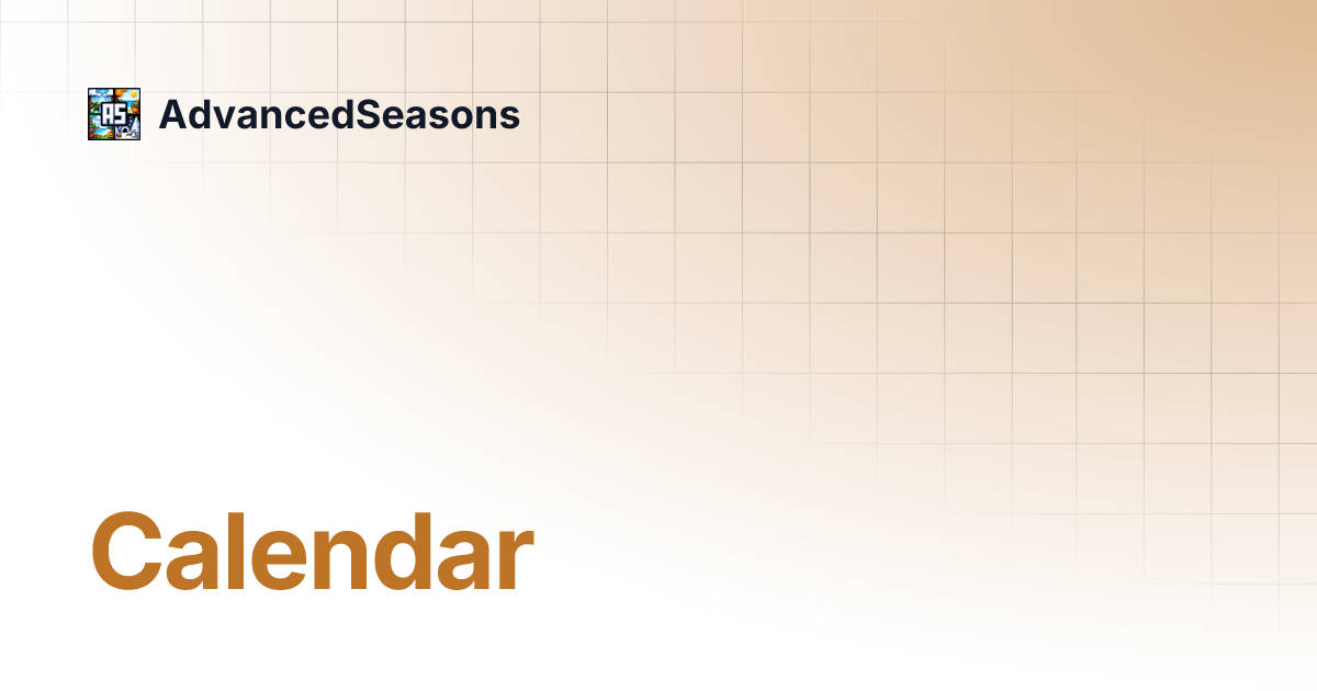 Calendar | AdvancedSeasons