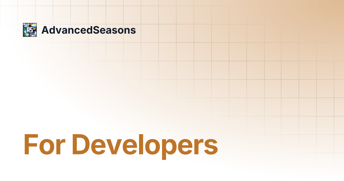 For Developers | AdvancedSeasons